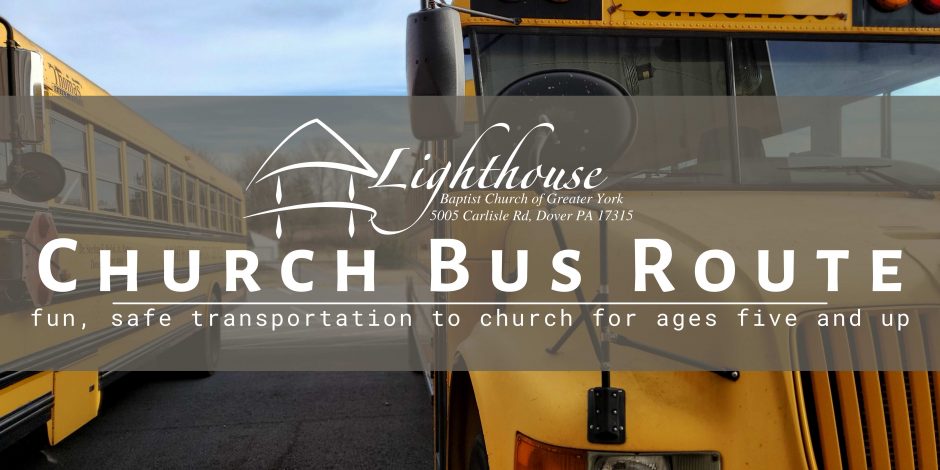 Bus Ministry – Lighthouse Baptist Church